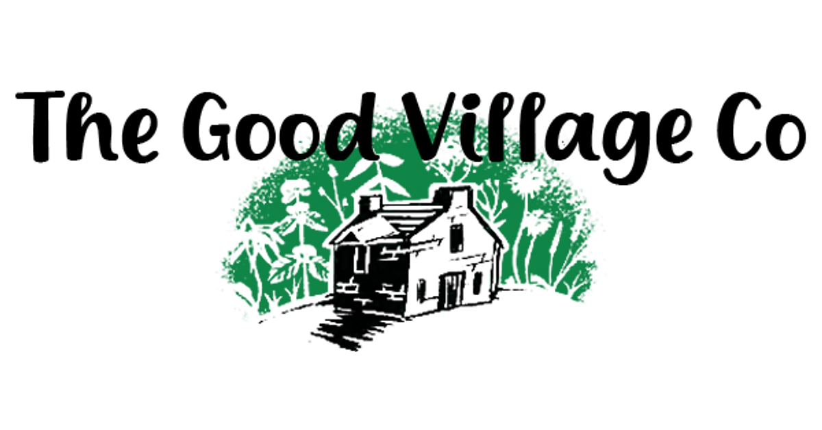 Welcome to The Good Village – The Good Village Co.